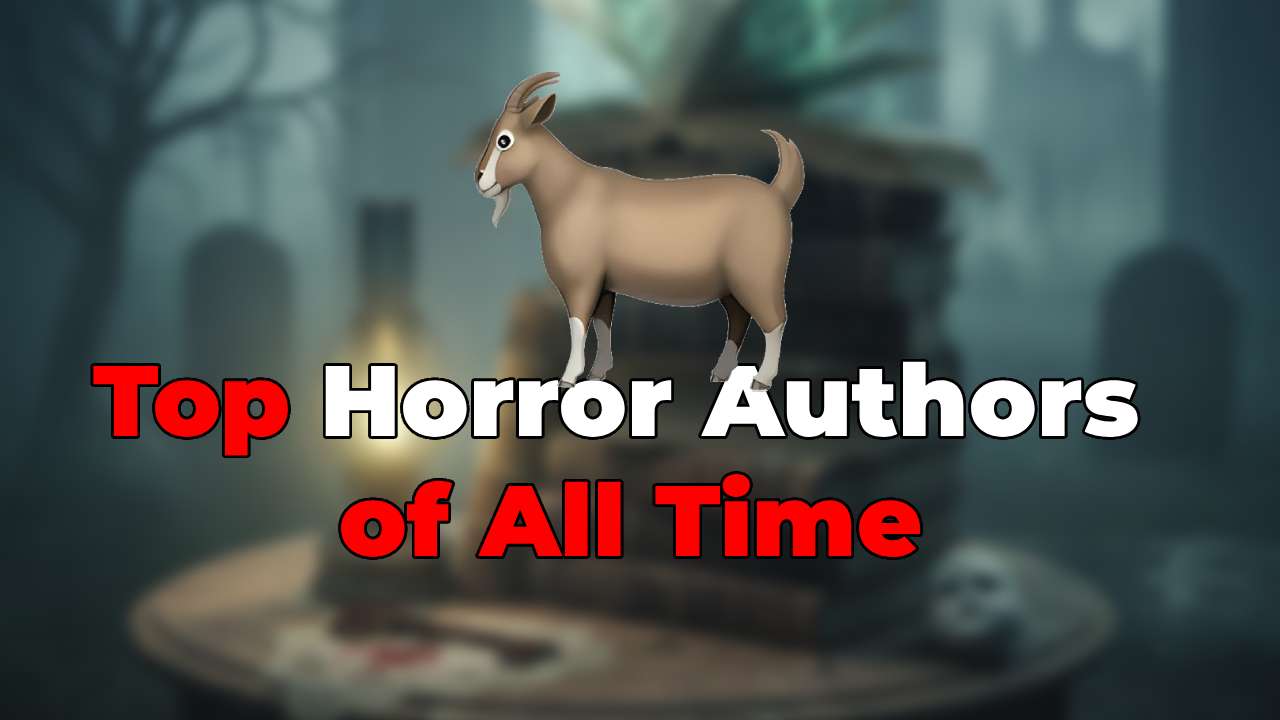 Top Horror Authors of All Time: The 13 Masters Who Crawl Under Your ...